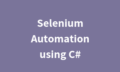 Selenium Automation using C# - LEARNTEK